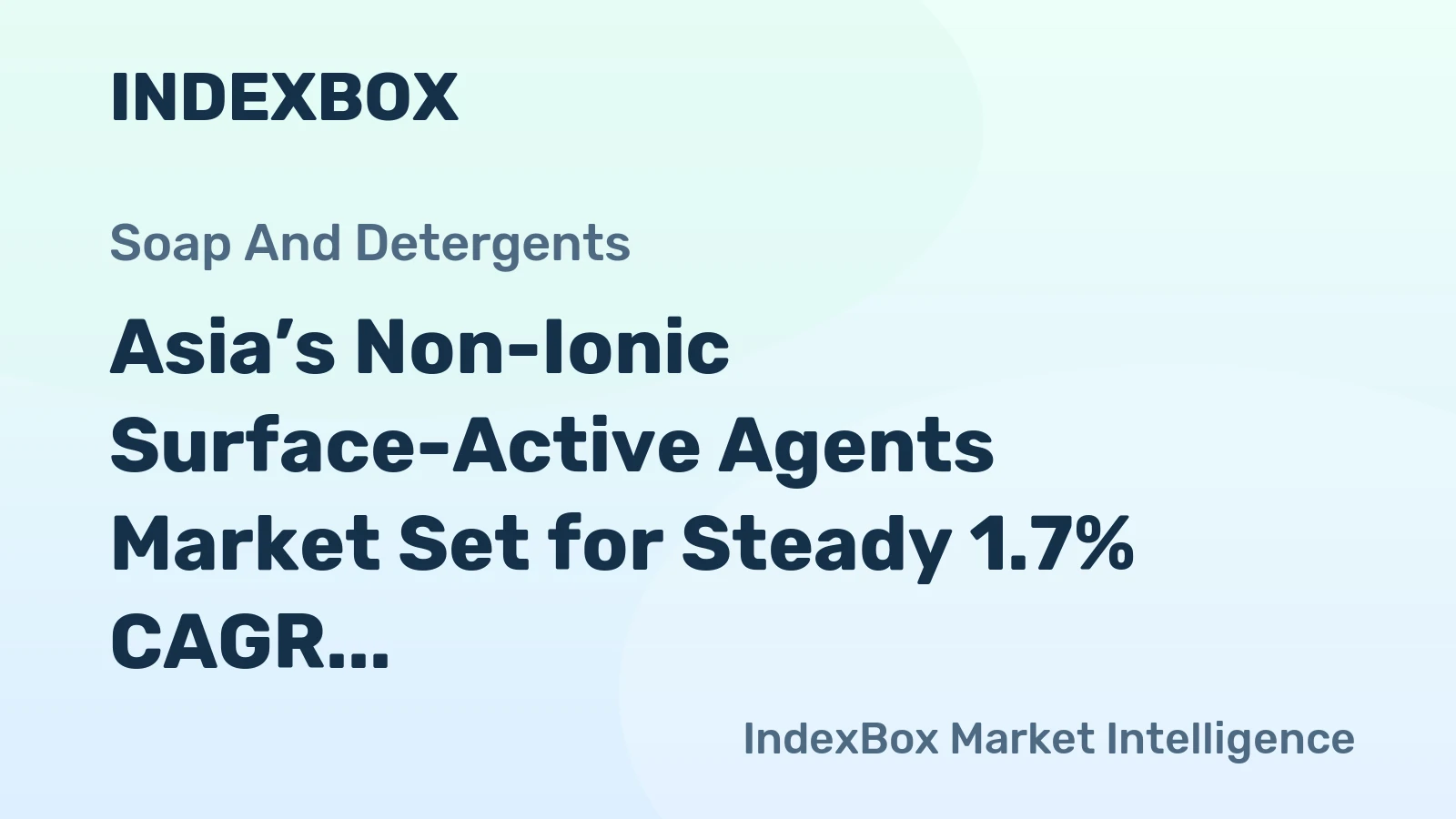 Asia’s Non-Ionic Surface-Active Agents Market Set for Steady 1.7% CAGR Growth
