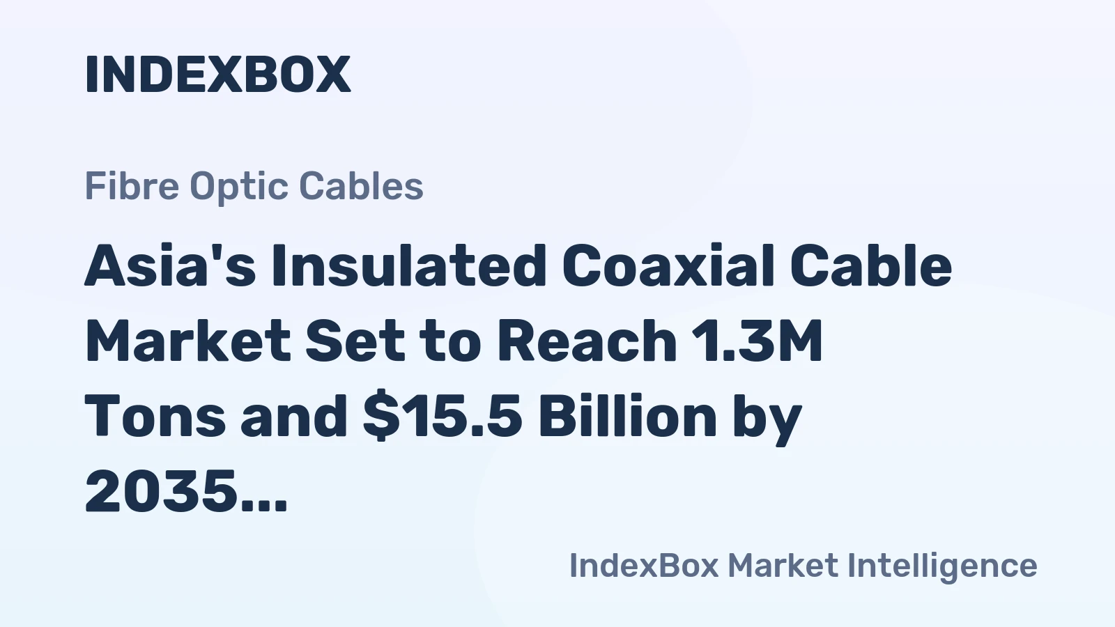 Asia's Insulated Coaxial Cable Market Set to Reach 1.3M Tons and $15.5 Billion by 2035