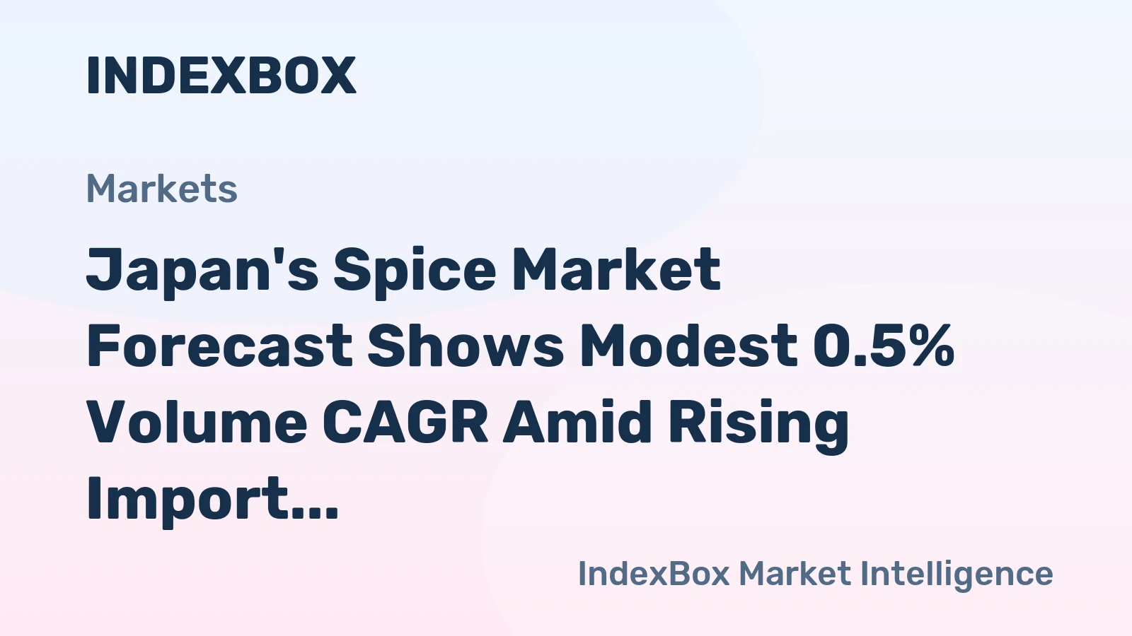 Japan's Spice Market Forecast Shows Modest 0.5% Volume CAGR Amid Rising Import Reliance