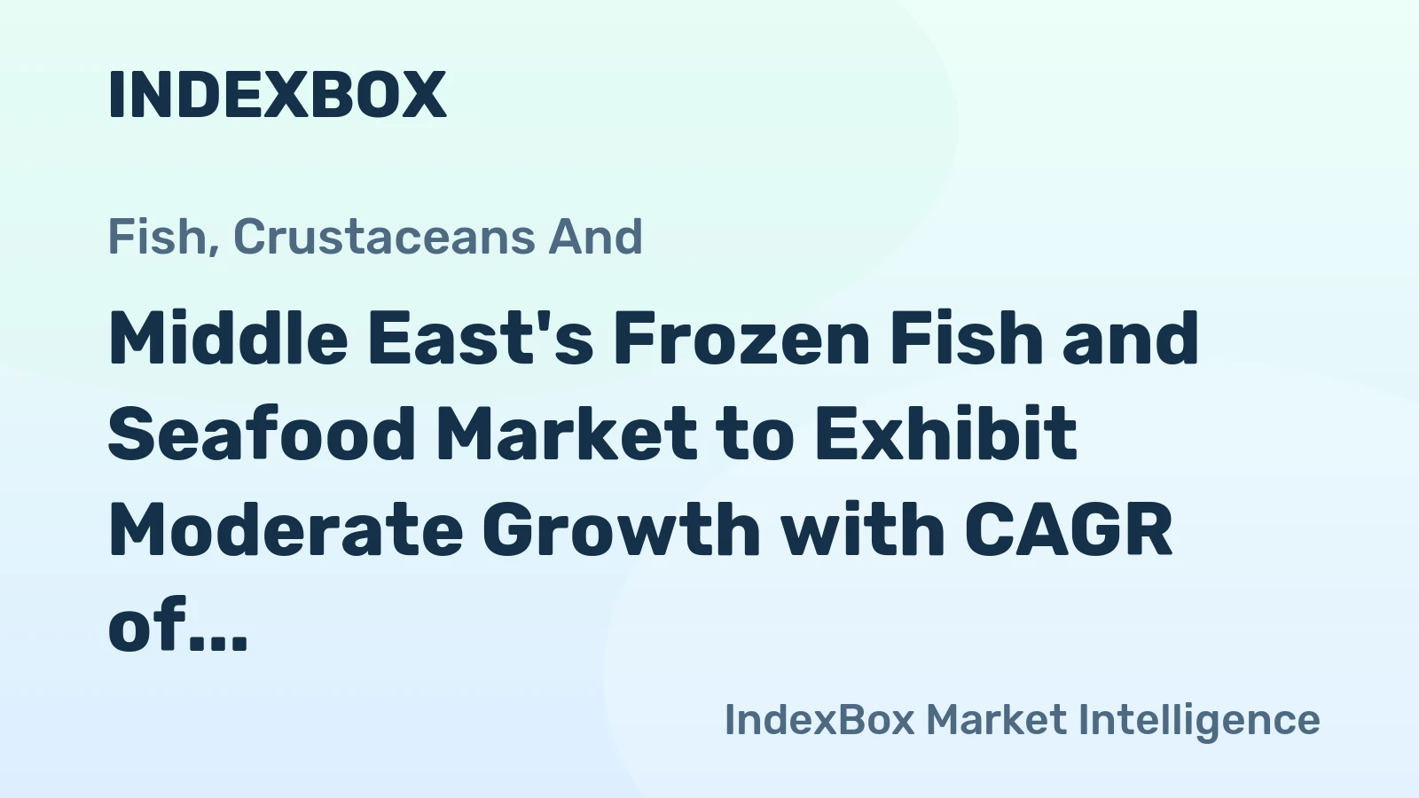 Middle East's Frozen Fish and Seafood Market to Exhibit Moderate Growth with CAGR of +1.4%