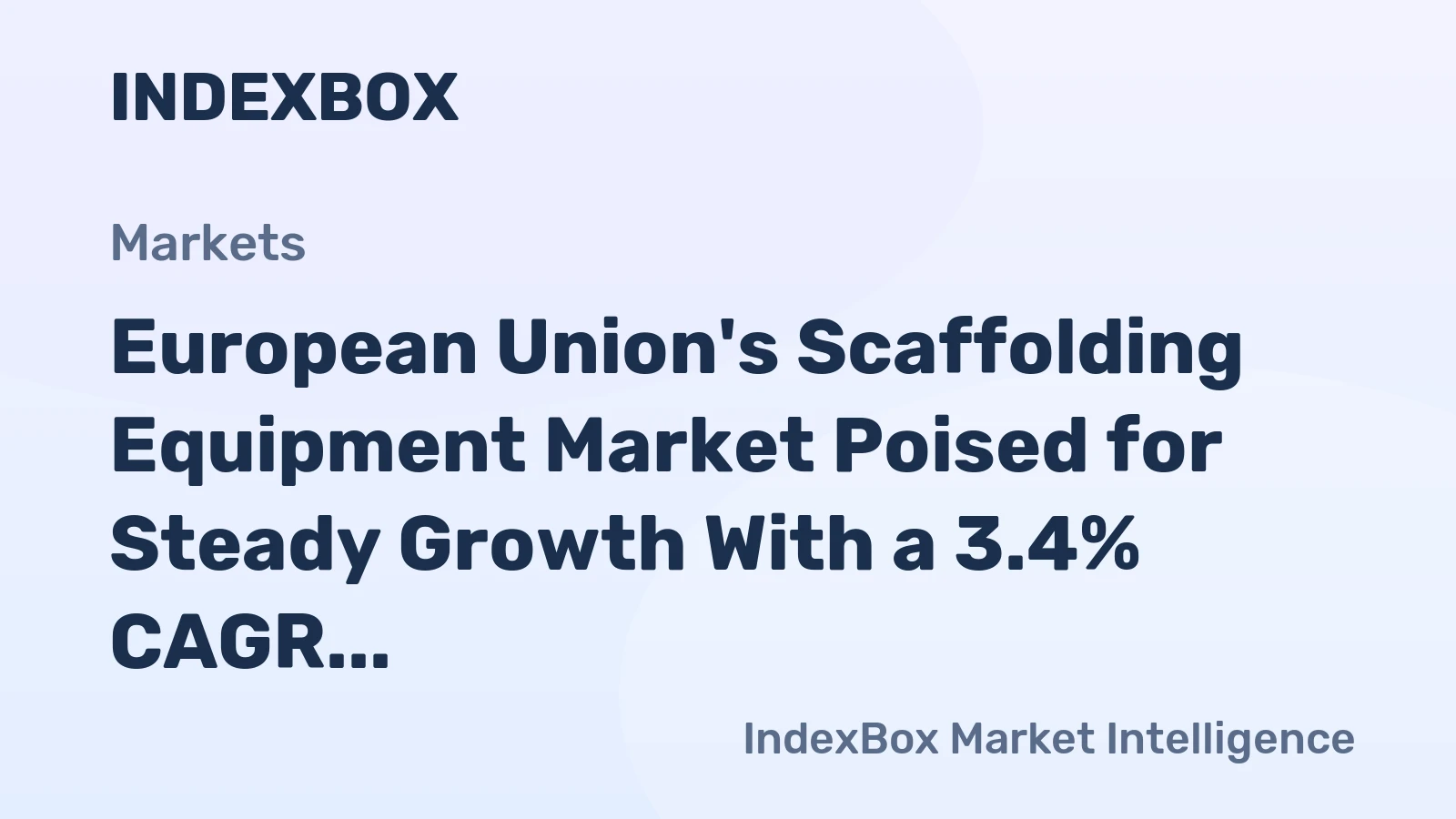 European Union's Scaffolding Equipment Market Poised for Steady Growth With a 3.4% CAGR in Value Through 2035