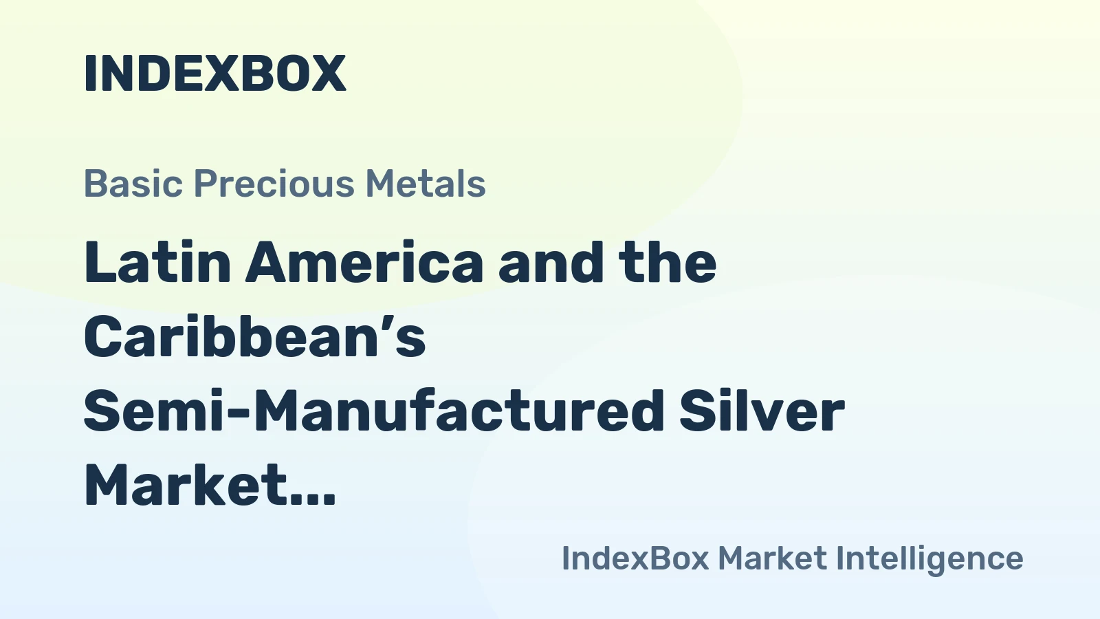 Latin America and the Caribbean’s Semi-Manufactured Silver Market to See Slower Growth With 1.5% CAGR Through 2035