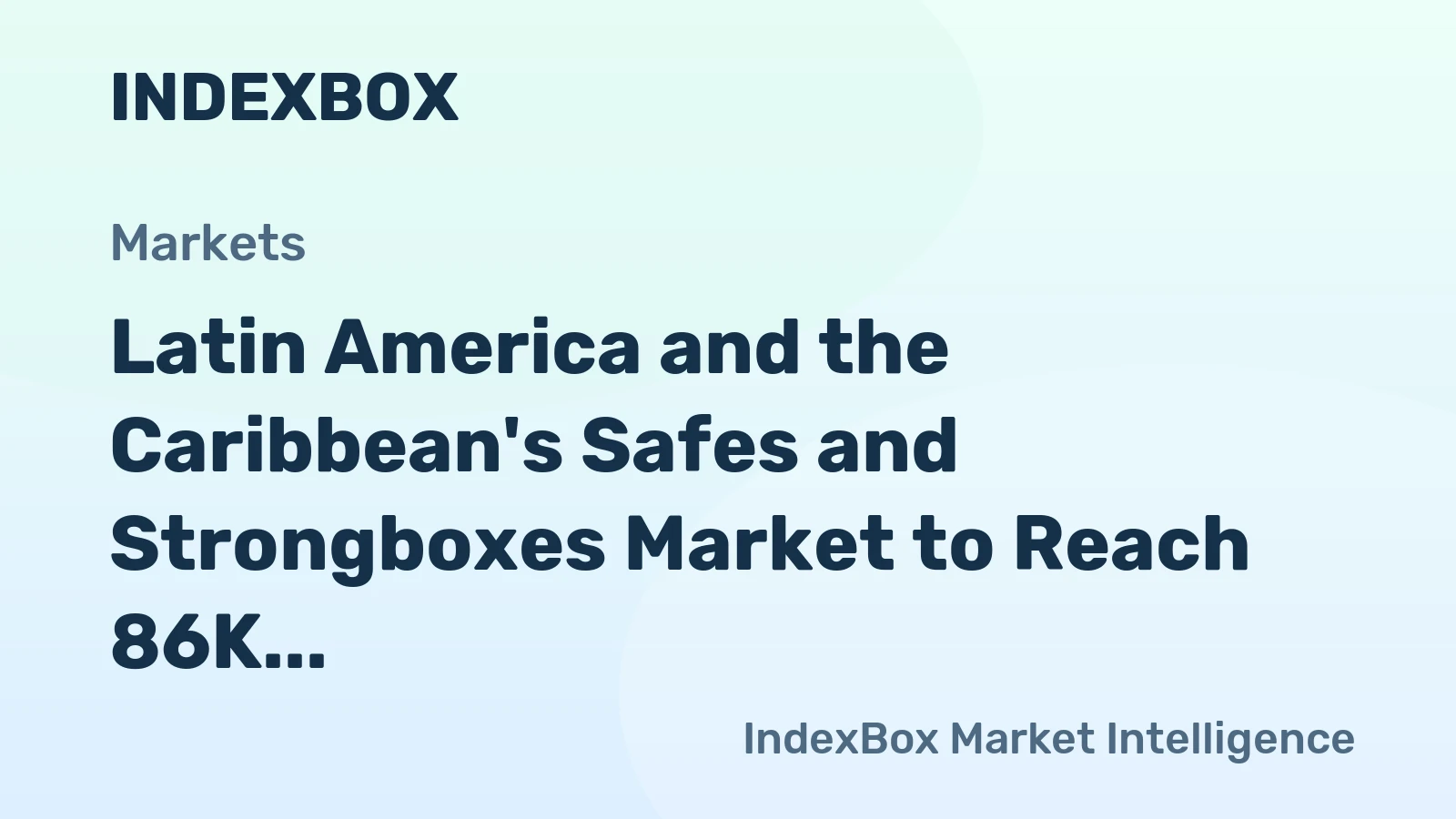 Latin America and the Caribbean's Safes and Strongboxes Market to Reach 86K Tons and $512M by 2035