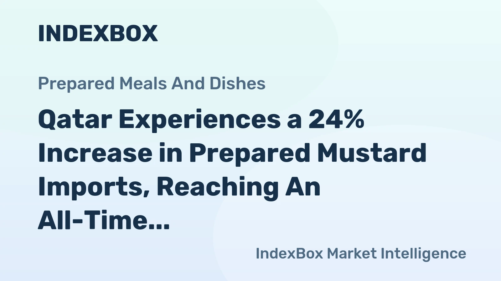 Qatar Experiences a 24% Increase in Prepared Mustard Imports, Reaching An All-Time High of $838K for 2024