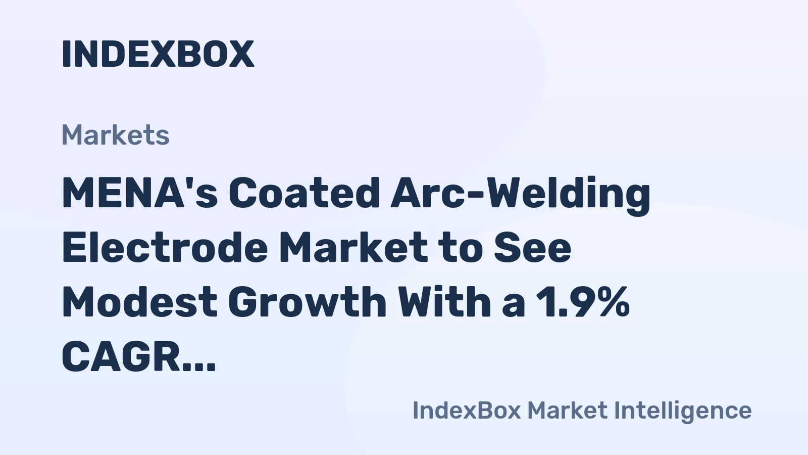 MENA's Coated Arc-Welding Electrode Market to See Modest Growth With a 1.9% CAGR in Value Through 2035