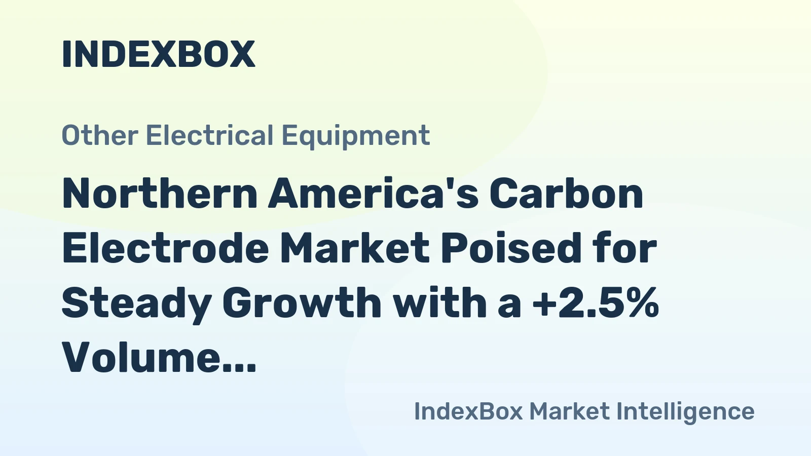 Northern America's Carbon Electrode Market Poised for Steady Growth with a +2.5% Volume CAGR