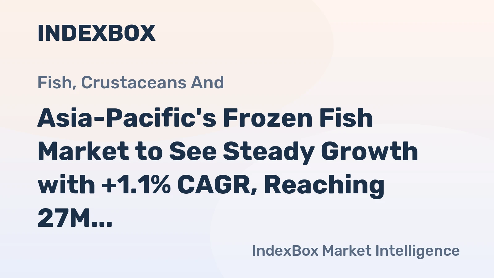 Asia-Pacific's Frozen Fish Market to See Steady Growth with +1.1% CAGR, Reaching 27M Tons by 2035
