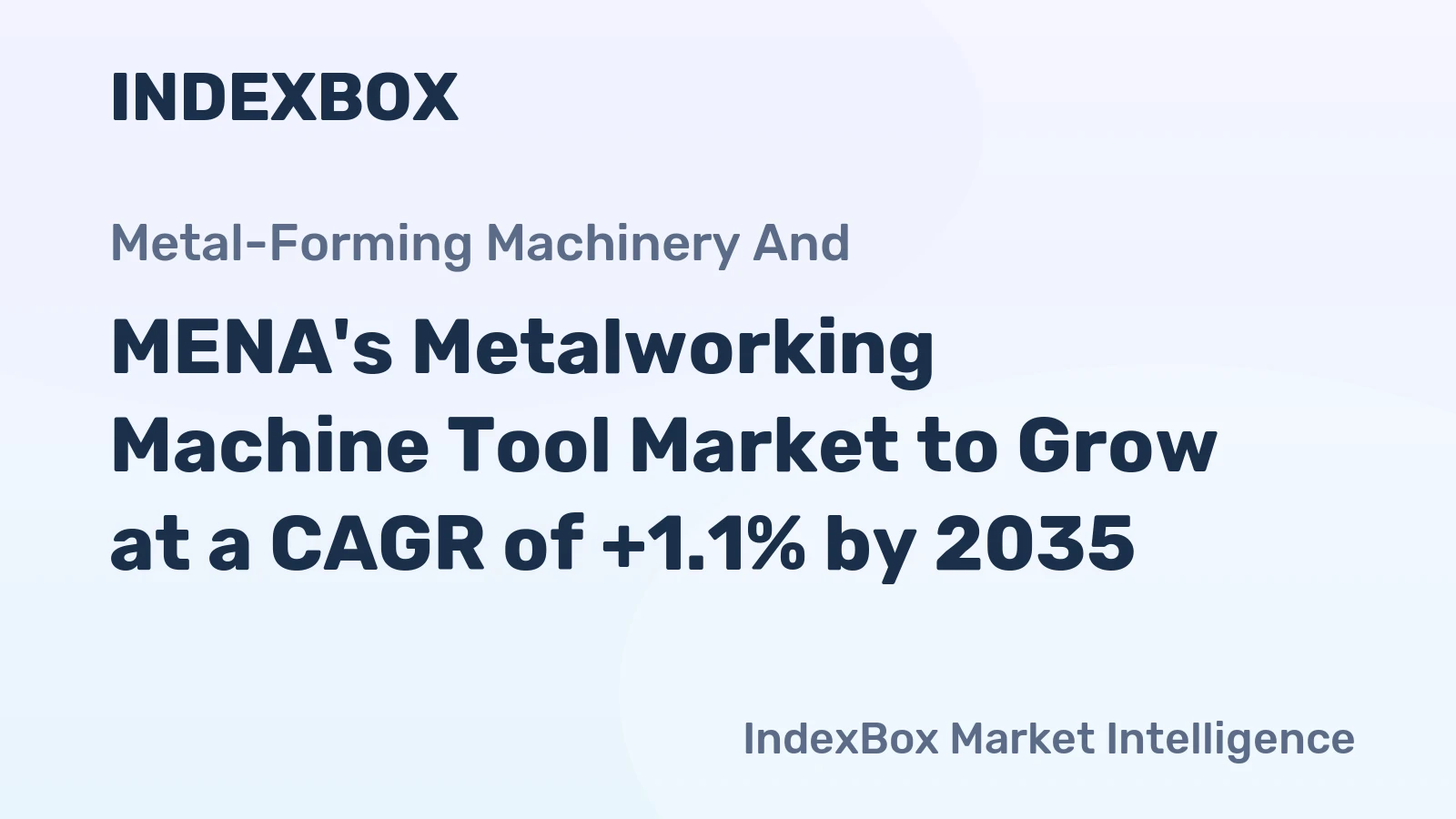 MENA's Metalworking Machine Tool Market to Grow at a CAGR of +1.1% by 2035
