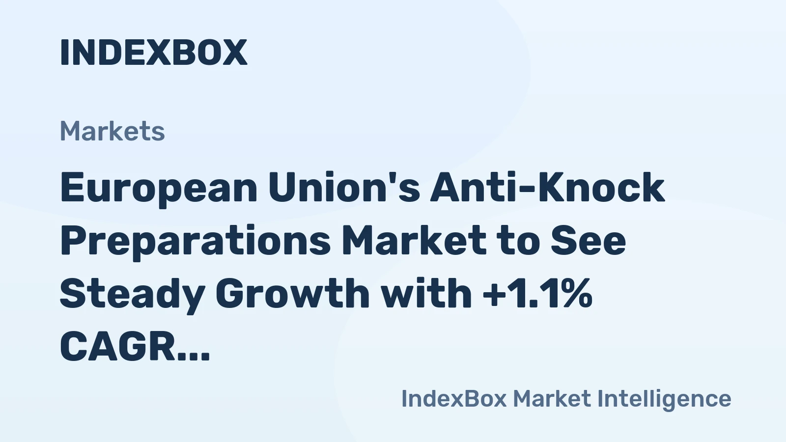 European Union's Anti-Knock Preparations Market to See Steady Growth with +1.1% CAGR