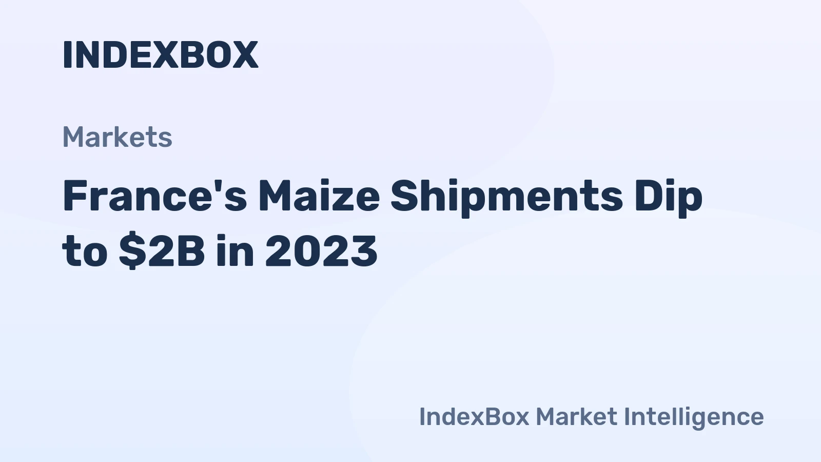 France's Maize Shipments Dip to $2B in 2023