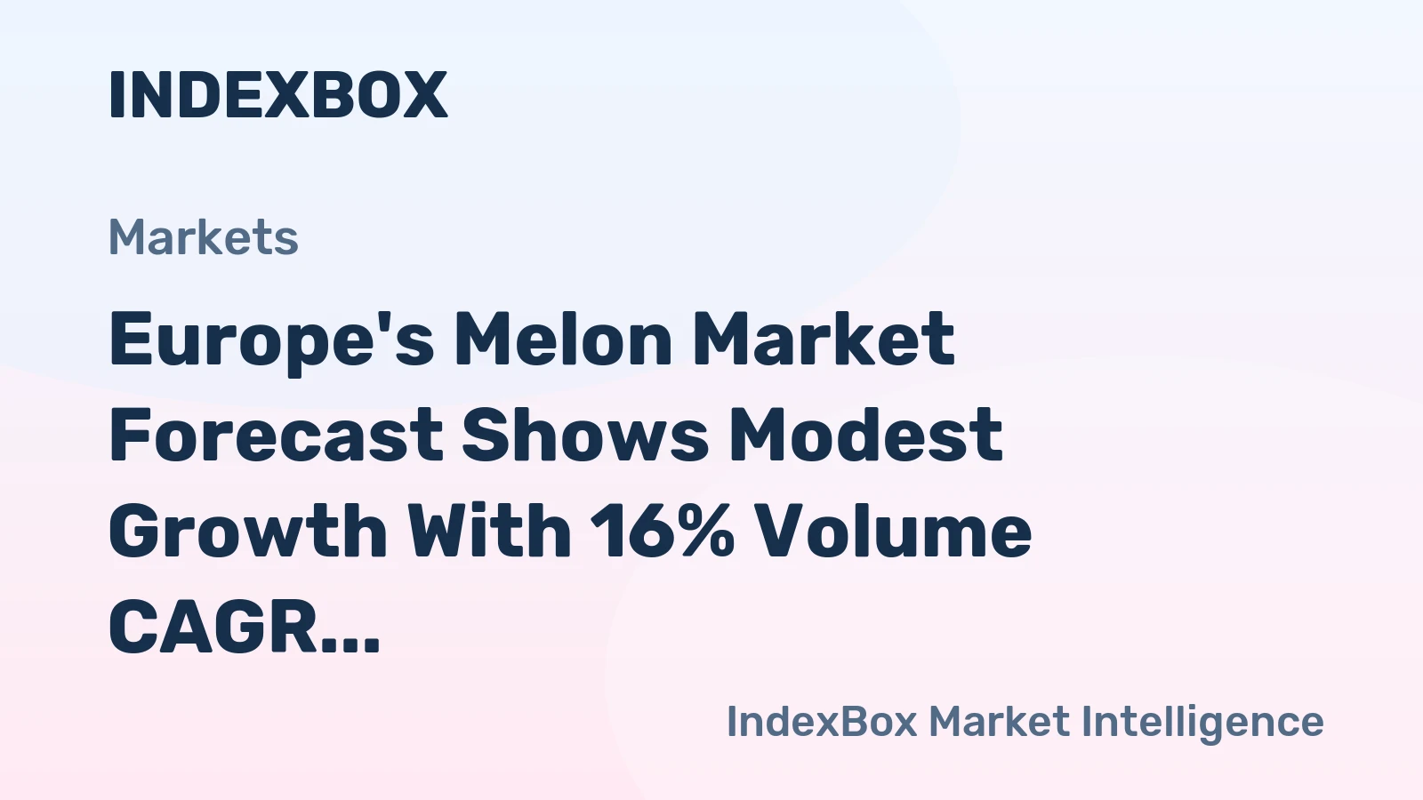 Europe's Melon Market Forecast Shows Modest Growth With 16% Volume CAGR Through 2035