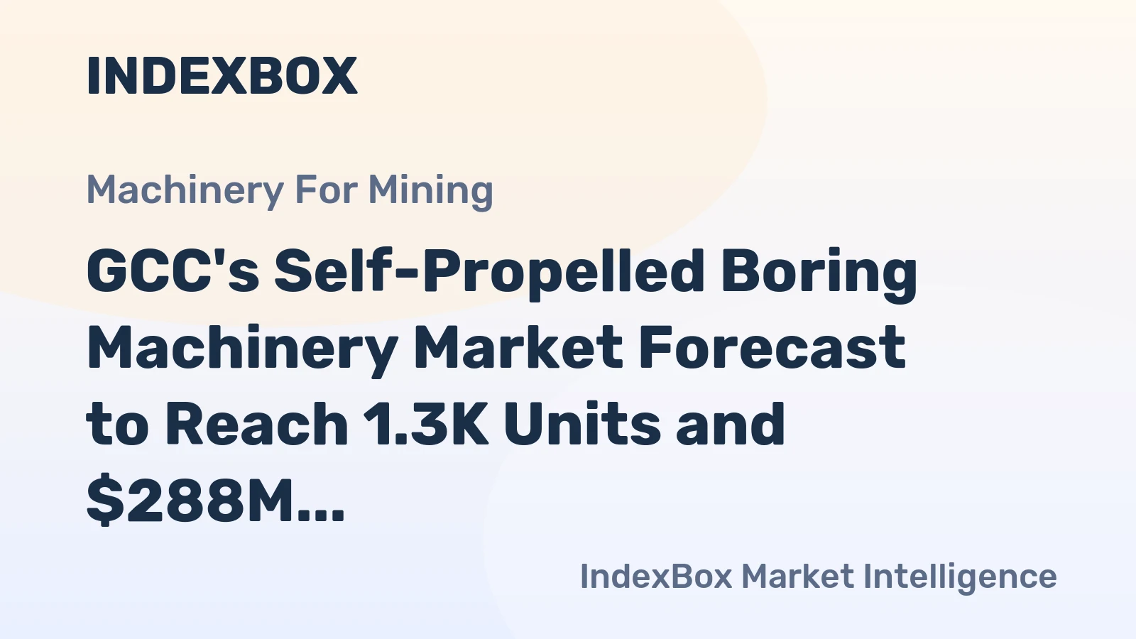 GCC's Self-Propelled Boring Machinery Market Forecast to Reach 1.3K Units and $288M by 2035 After Recent Contraction