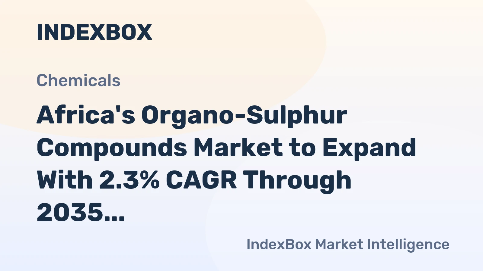 Africa's Organo-Sulphur Compounds Market to Expand With 2.3% CAGR Through 2035