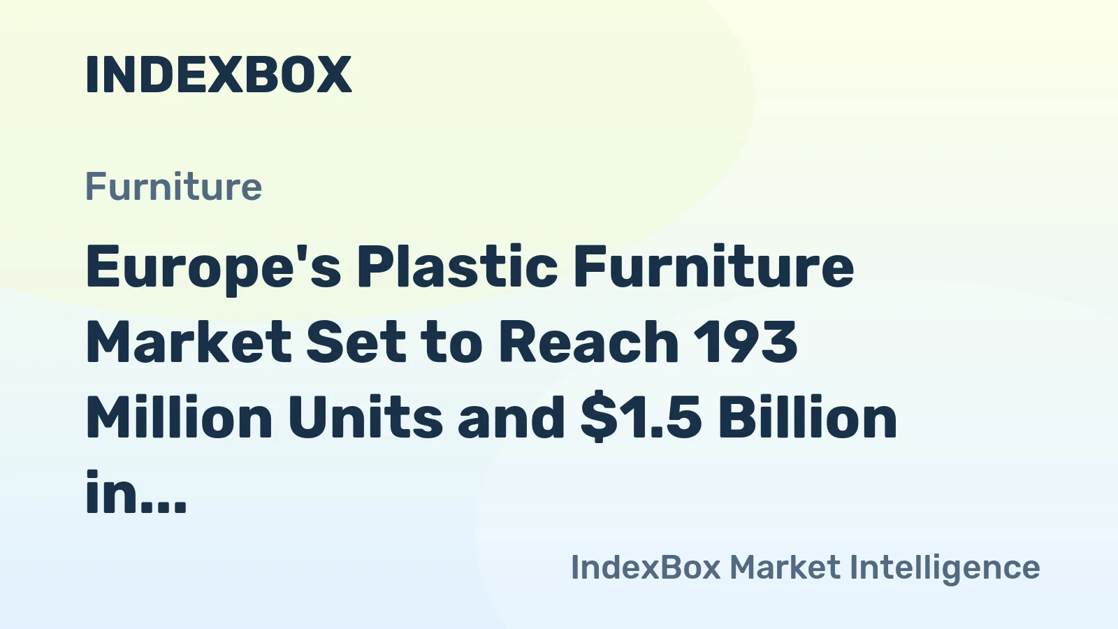 Europe's Plastic Furniture Market Set to Reach 193 Million Units and $1.5 Billion in Value