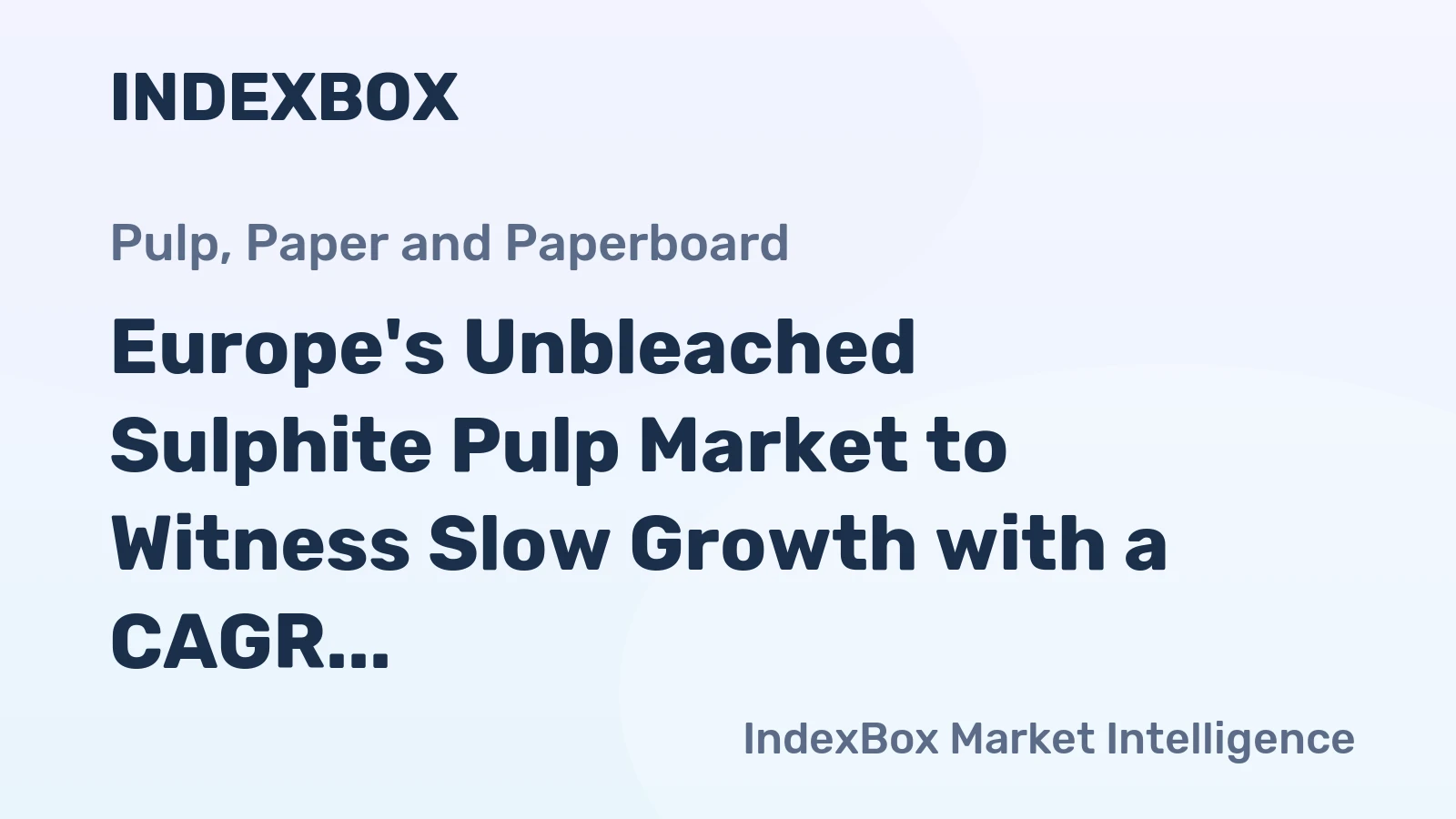 Europe's Unbleached Sulphite Pulp Market to Witness Slow Growth with a CAGR of +0.1% from 2024 to 2035
