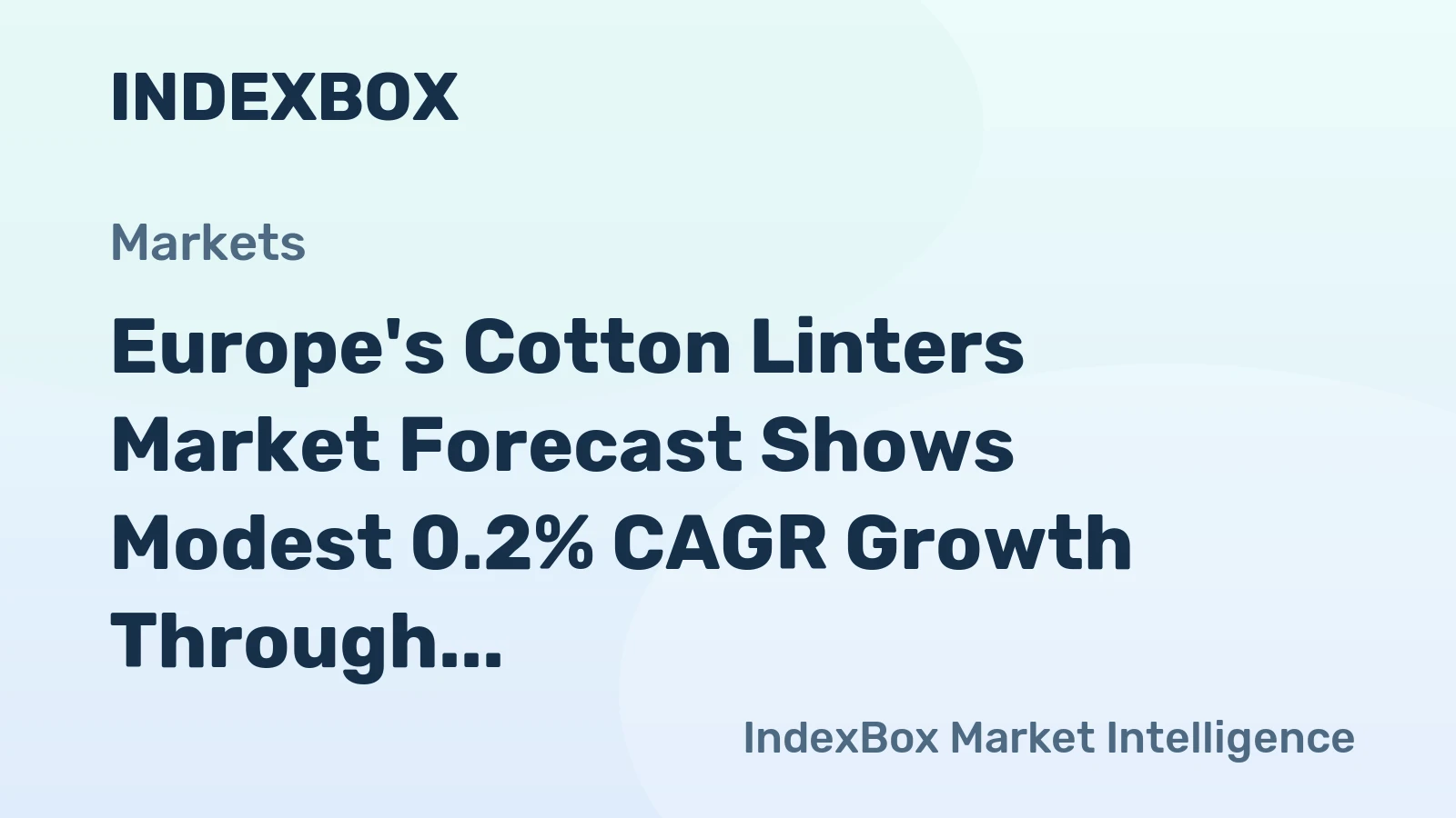 Europe's Cotton Linters Market Forecast Shows Modest 0.2% CAGR Growth Through 2035