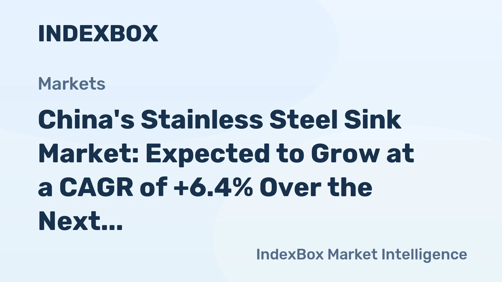 China's Stainless Steel Sink Market: Expected to Grow at a CAGR of +6.4% Over the Next Decade