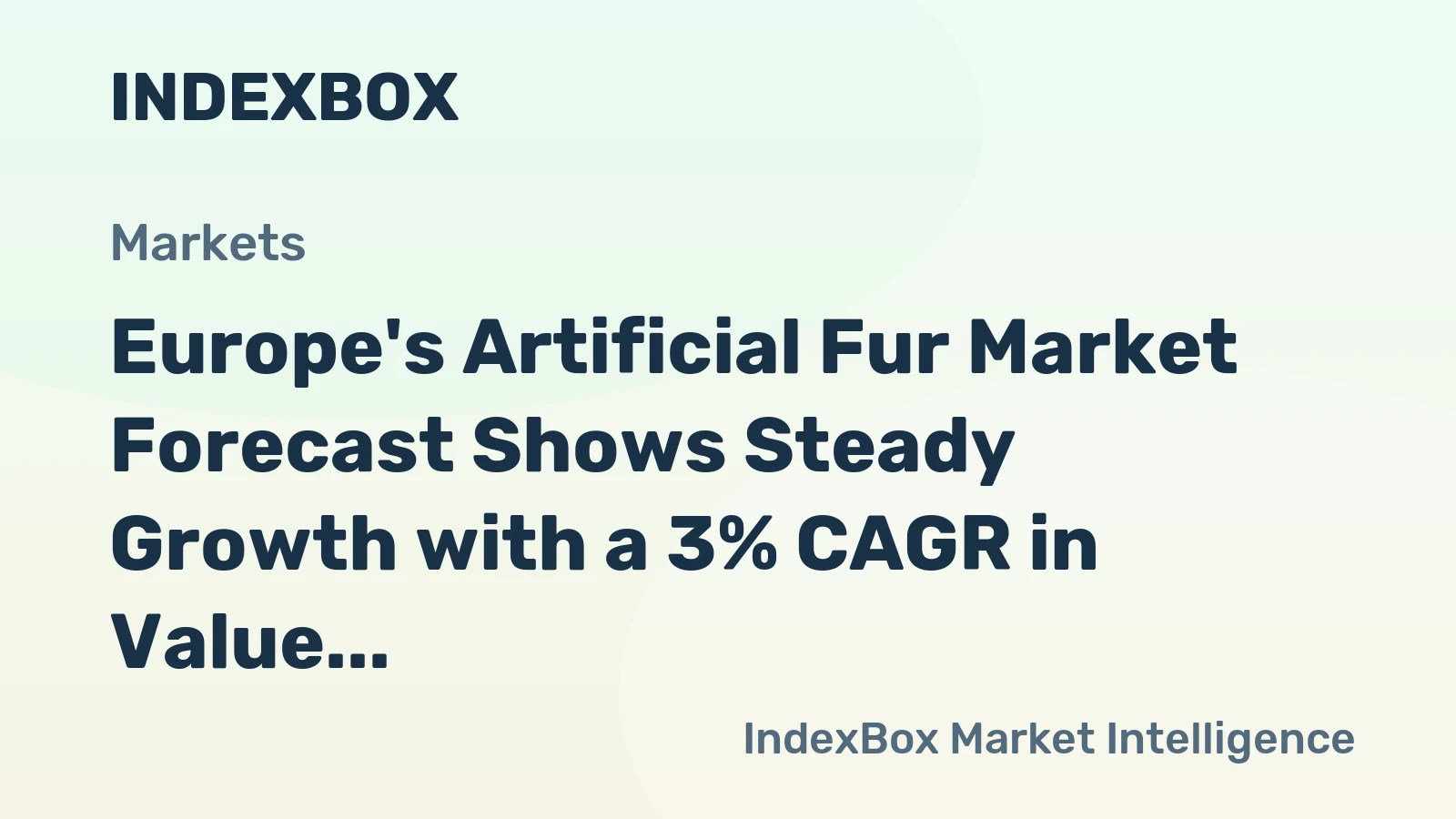 Europe's Artificial Fur Market Forecast Shows Steady Growth with a 3% CAGR in Value