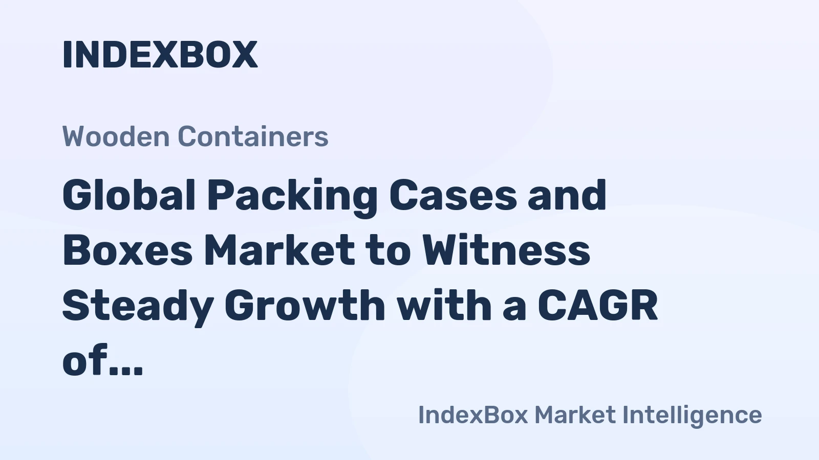 Global Packing Cases and Boxes Market to Witness Steady Growth with a CAGR of +1.5% from 2024 to 2035