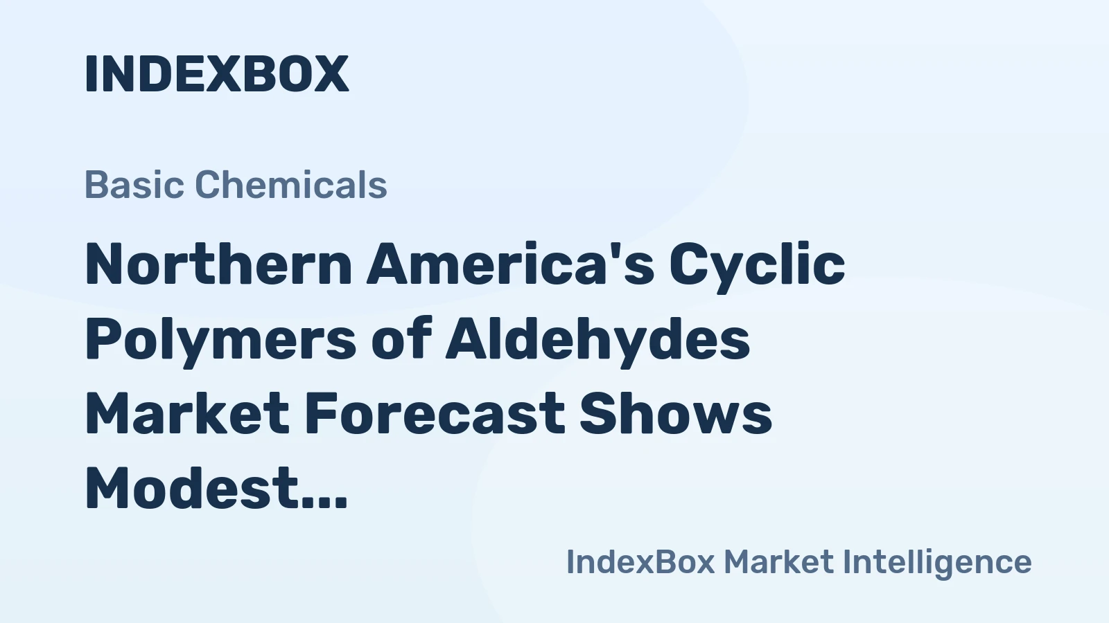 Northern America's Cyclic Polymers of Aldehydes Market Forecast Shows Modest Growth With a +0.2% Volume CAGR