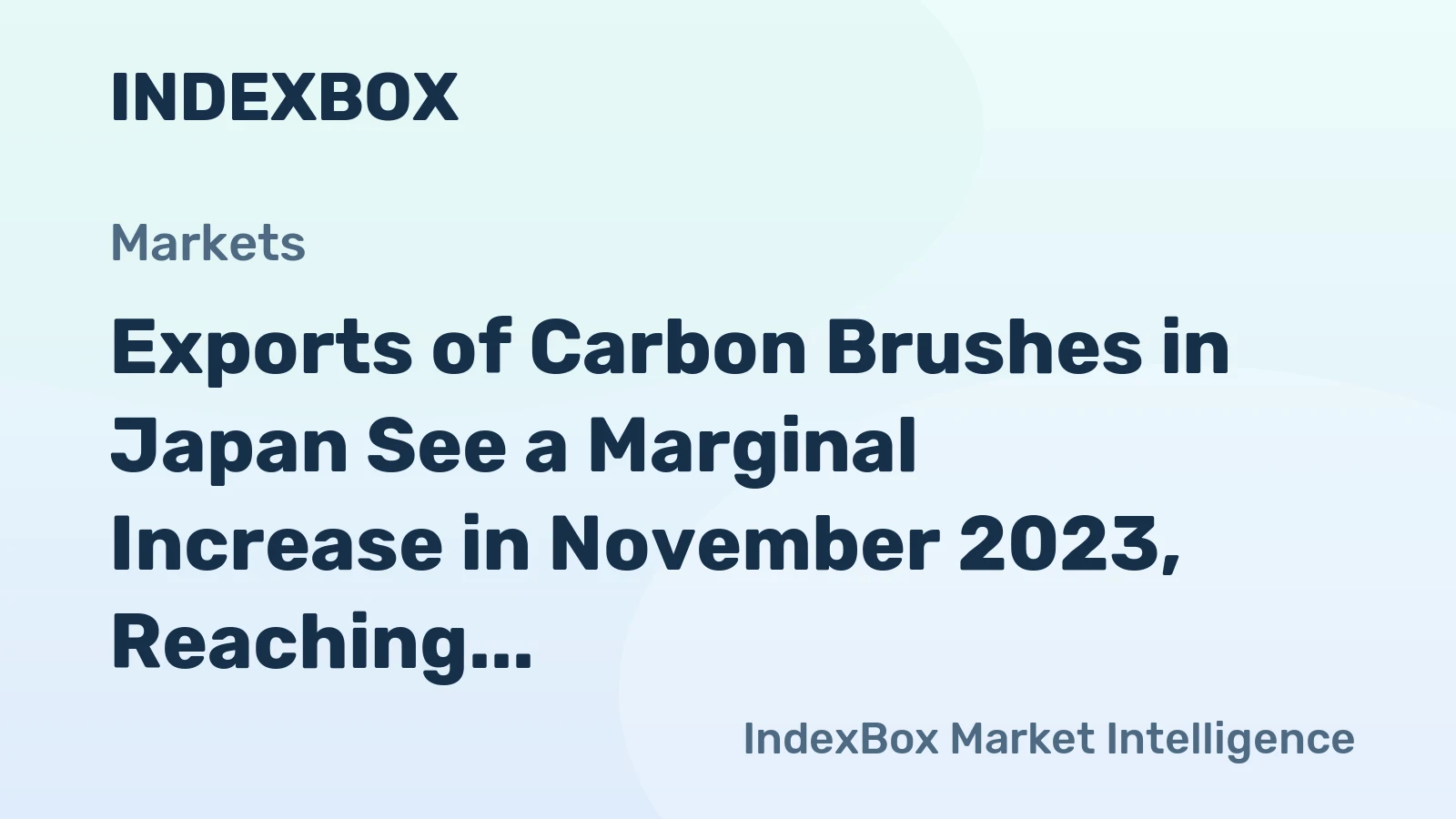 Exports of Carbon Brushes in Japan See a Marginal Increase in November 2023, Reaching $4.1M