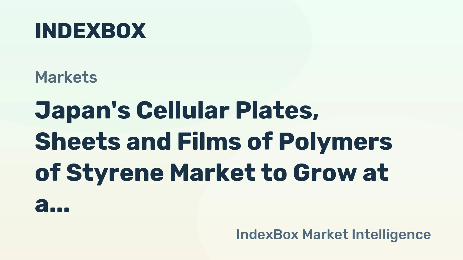 Japan's Cellular Plates, Sheets and Films of Polymers of Styrene Market to Grow at a CAGR of +1.3% to Reach $4.1B by 2035