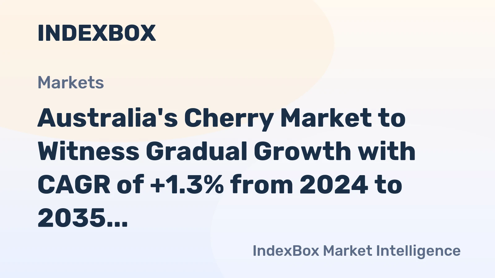 Australia's Cherry Market to Witness Gradual Growth with CAGR of +1.3% from 2024 to 2035