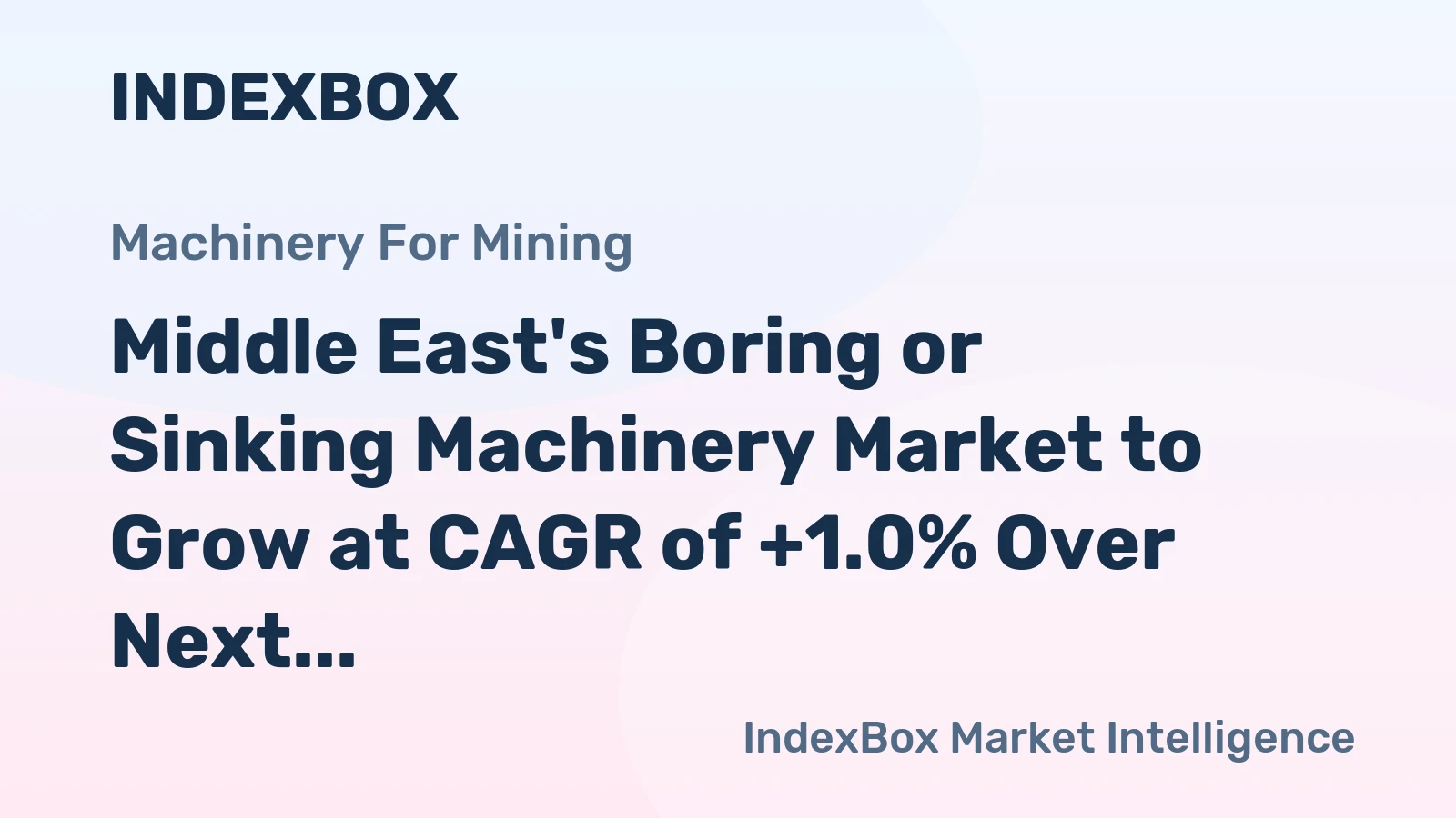 Middle East's Boring or Sinking Machinery Market to Grow at CAGR of +1.0% Over Next Decade