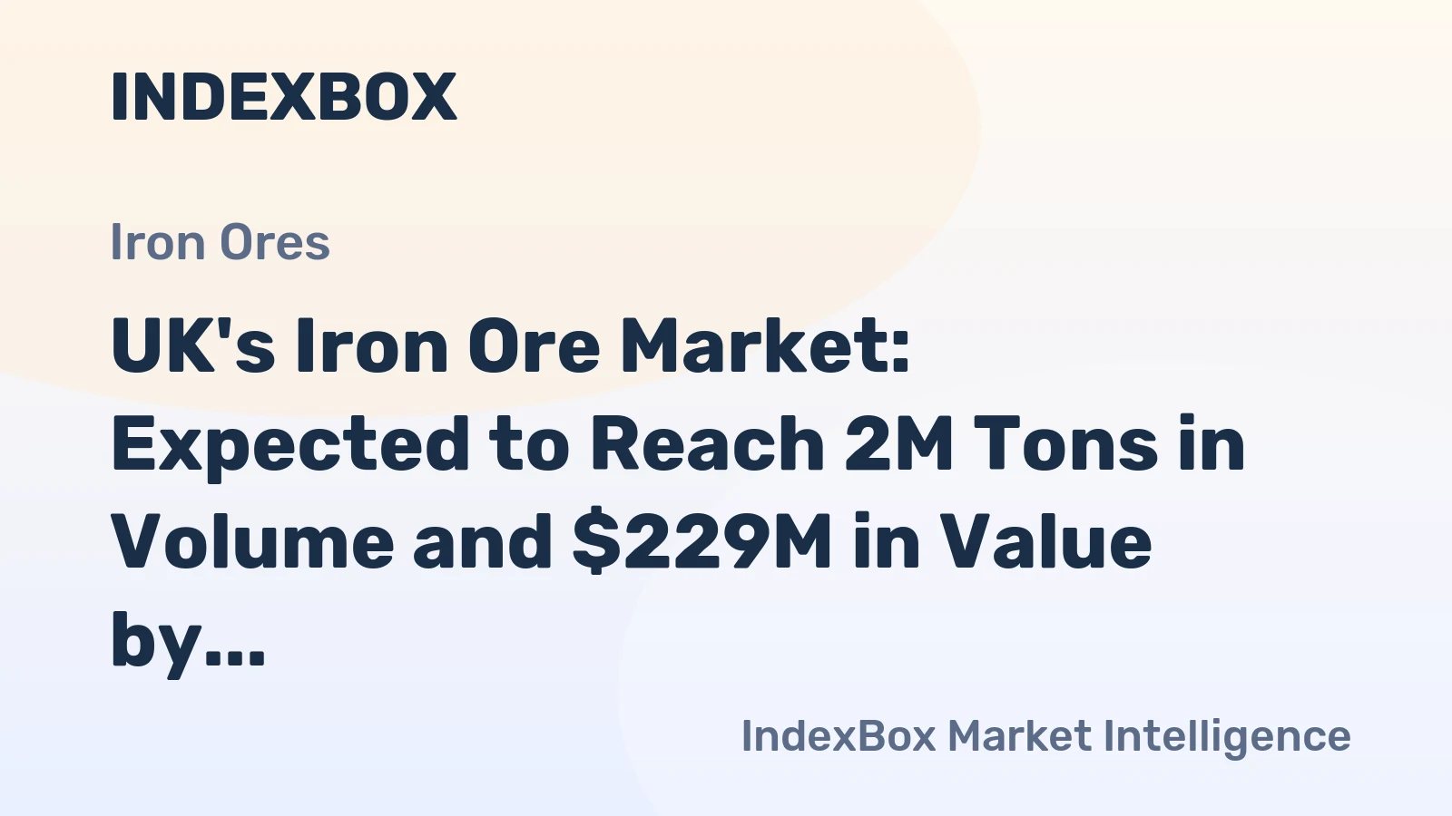 UK's Iron Ore Market: Expected to Reach 2M Tons in Volume and $229M in Value by 2035