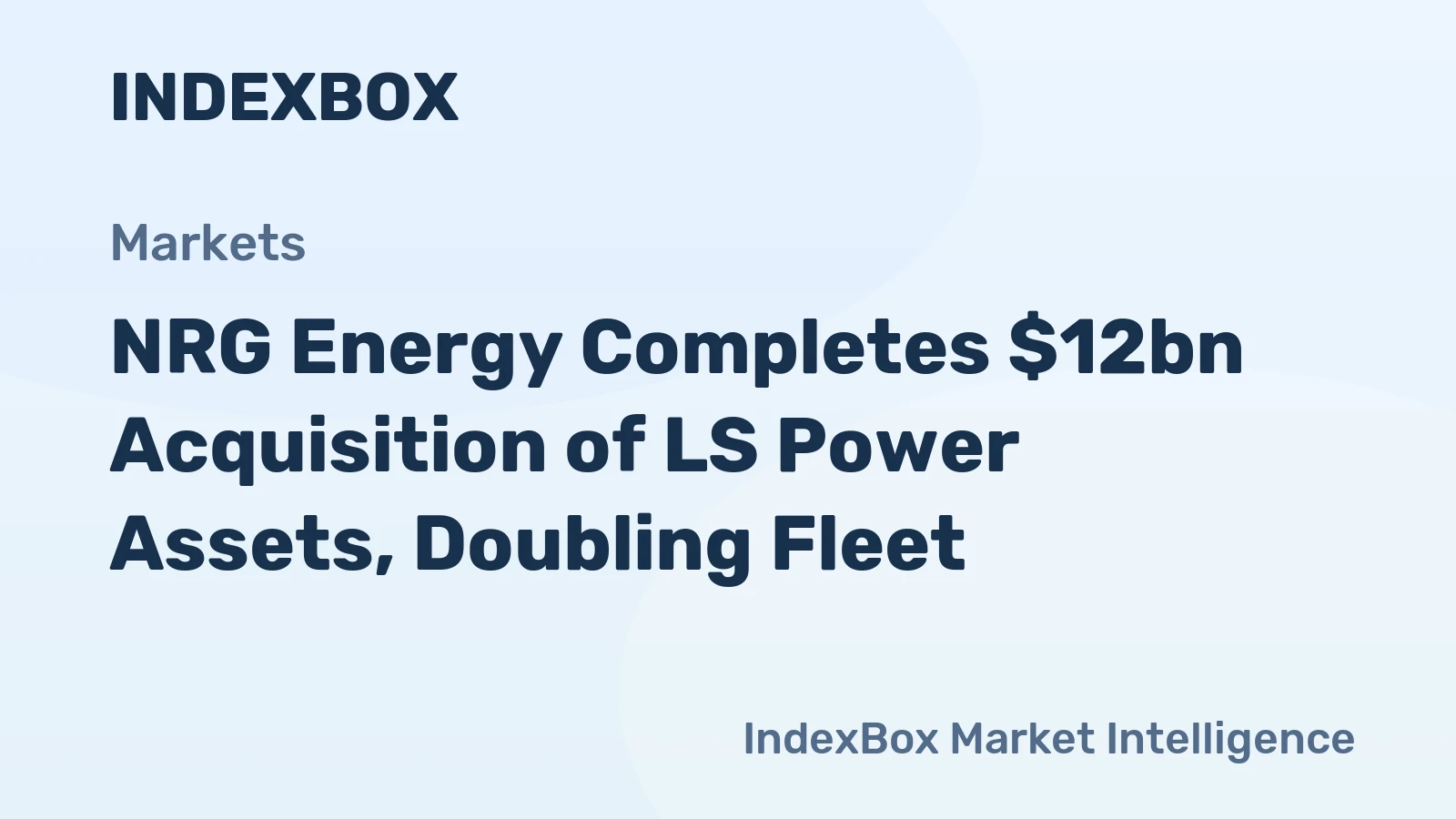 NRG Energy Completes $12bn Acquisition of LS Power Assets, Doubling Fleet