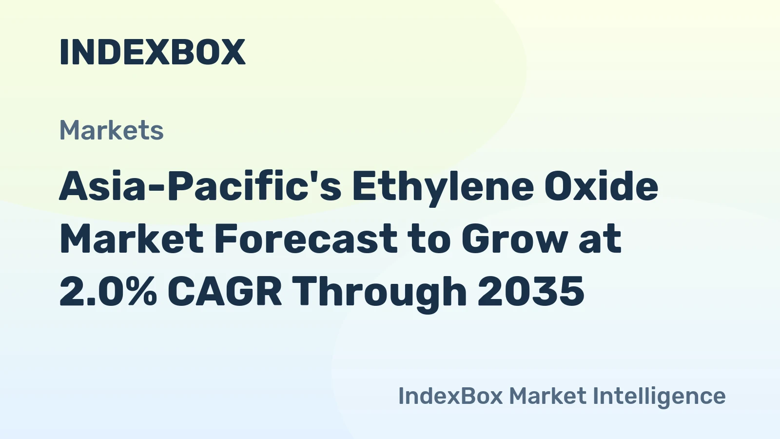 Asia-Pacific's Ethylene Oxide Market Forecast to Grow at 2.0% CAGR Through 2035