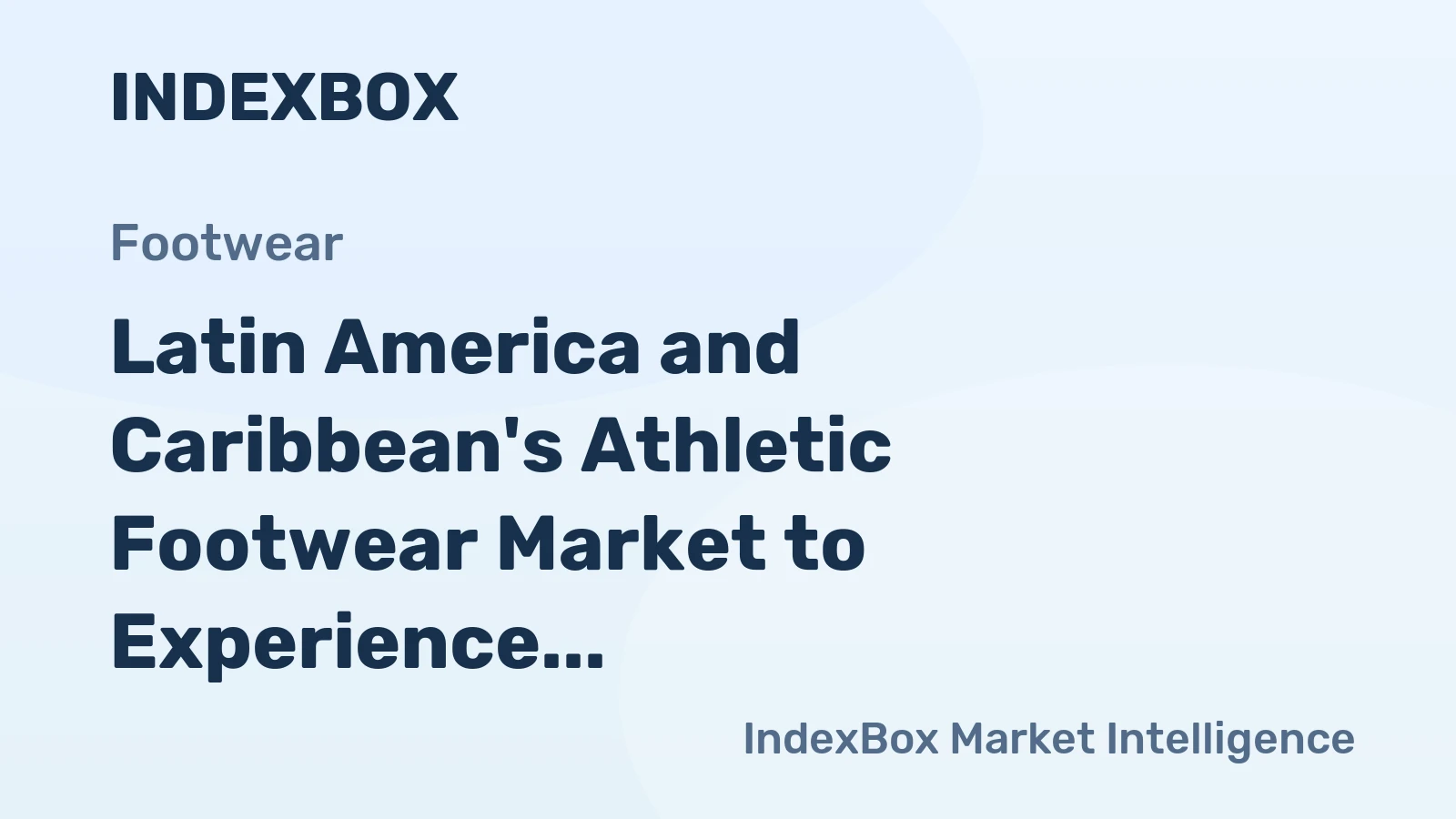 Latin America and Caribbean's Athletic Footwear Market to Experience Modest Growth with +0.7% CAGR