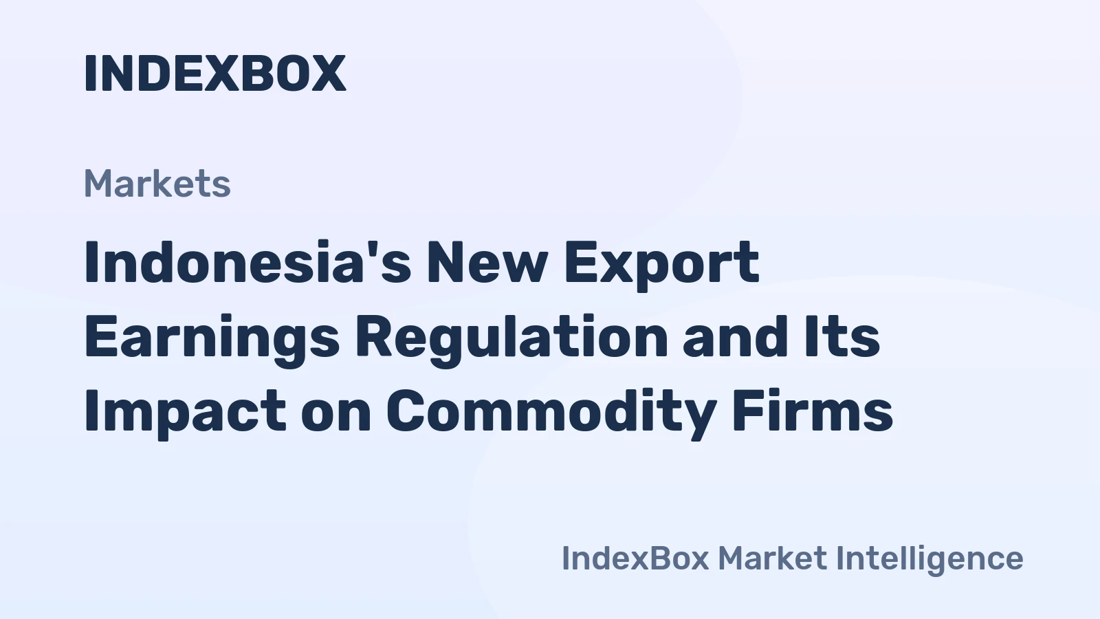 Indonesia's New Export Earnings Regulation and Its Impact on Commodity Firms