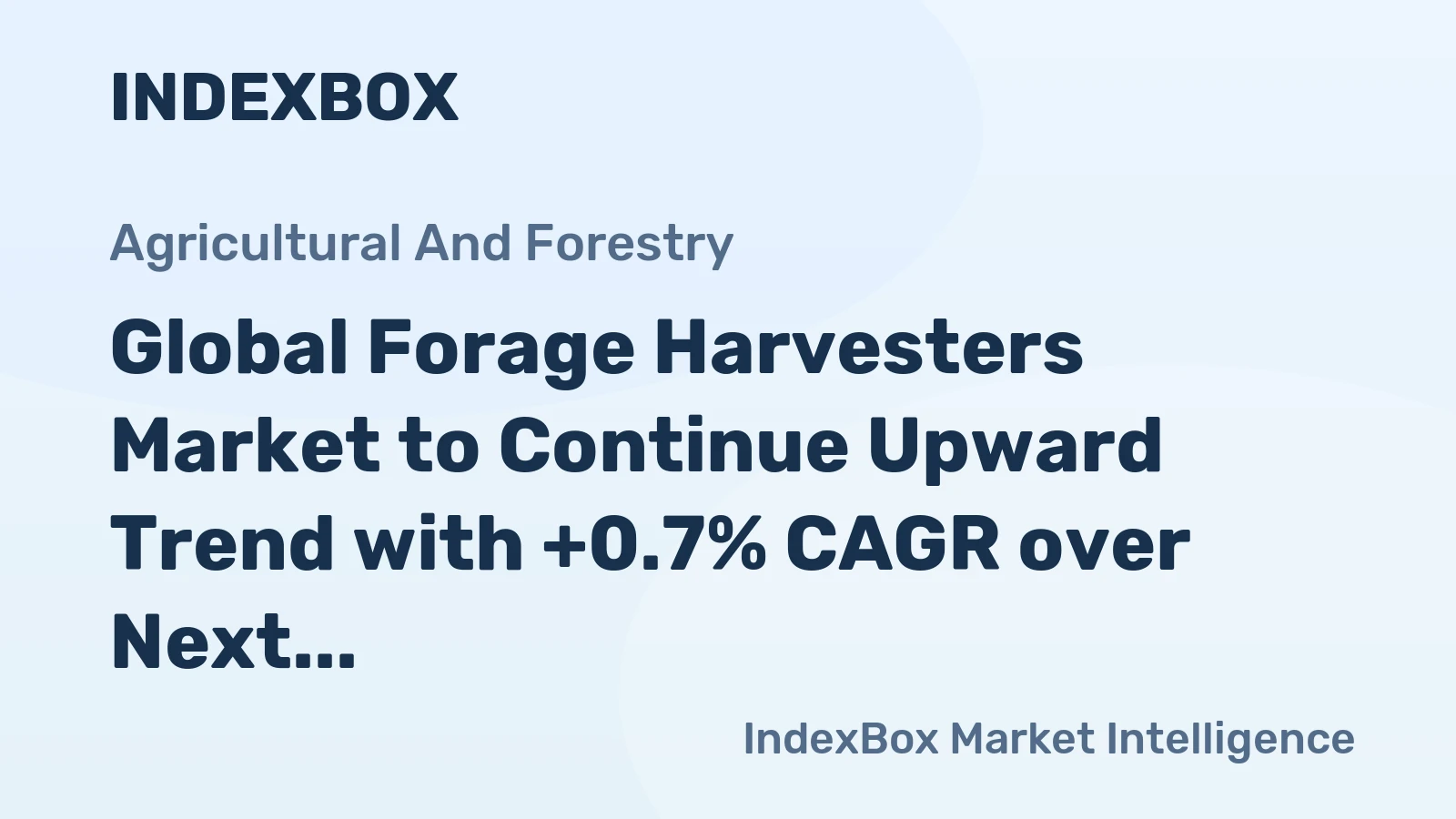 Global Forage Harvesters Market to Continue Upward Trend with +0.7% CAGR over Next Decade