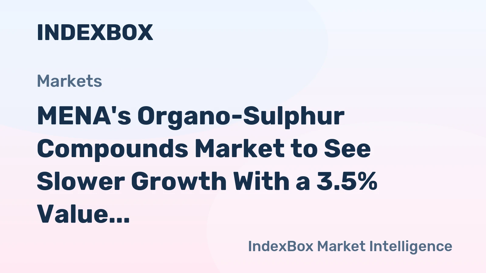 MENA's Organo-Sulphur Compounds Market to See Slower Growth With a 3.5% Value CAGR Through 2035