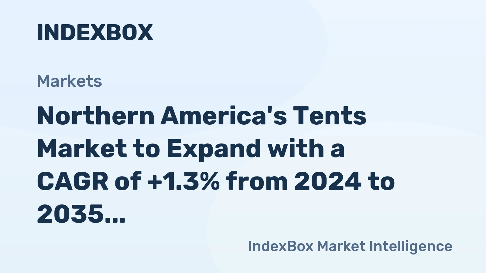 Northern America's Tents Market to Expand with a CAGR of +1.3% from 2024 to 2035