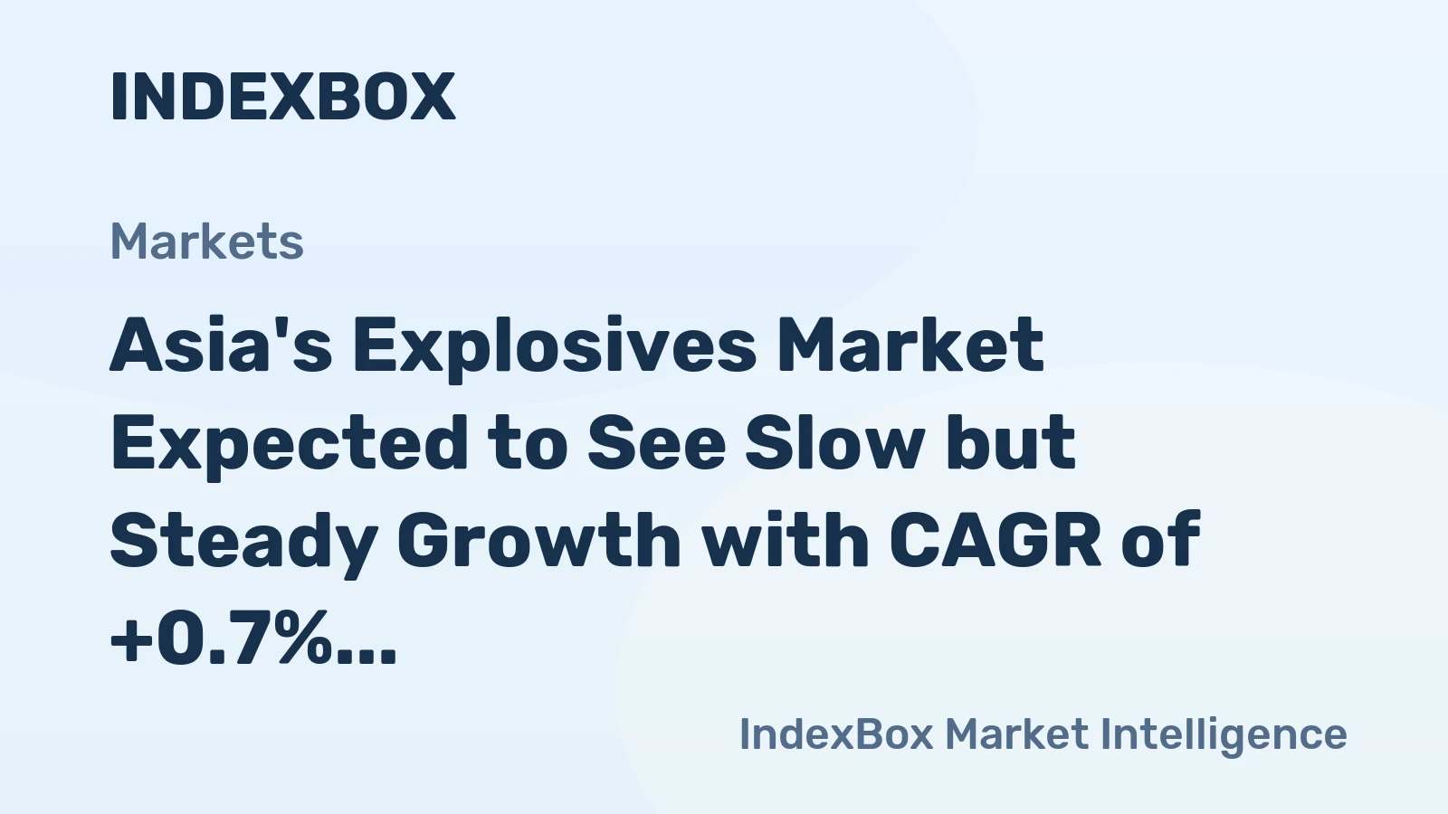 Asia's Explosives Market Expected to See Slow but Steady Growth with CAGR of +0.7% over Next Decade