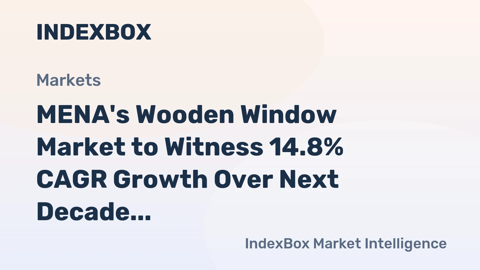 MENA's Wooden Window Market to Witness 14.8% CAGR Growth Over Next Decade