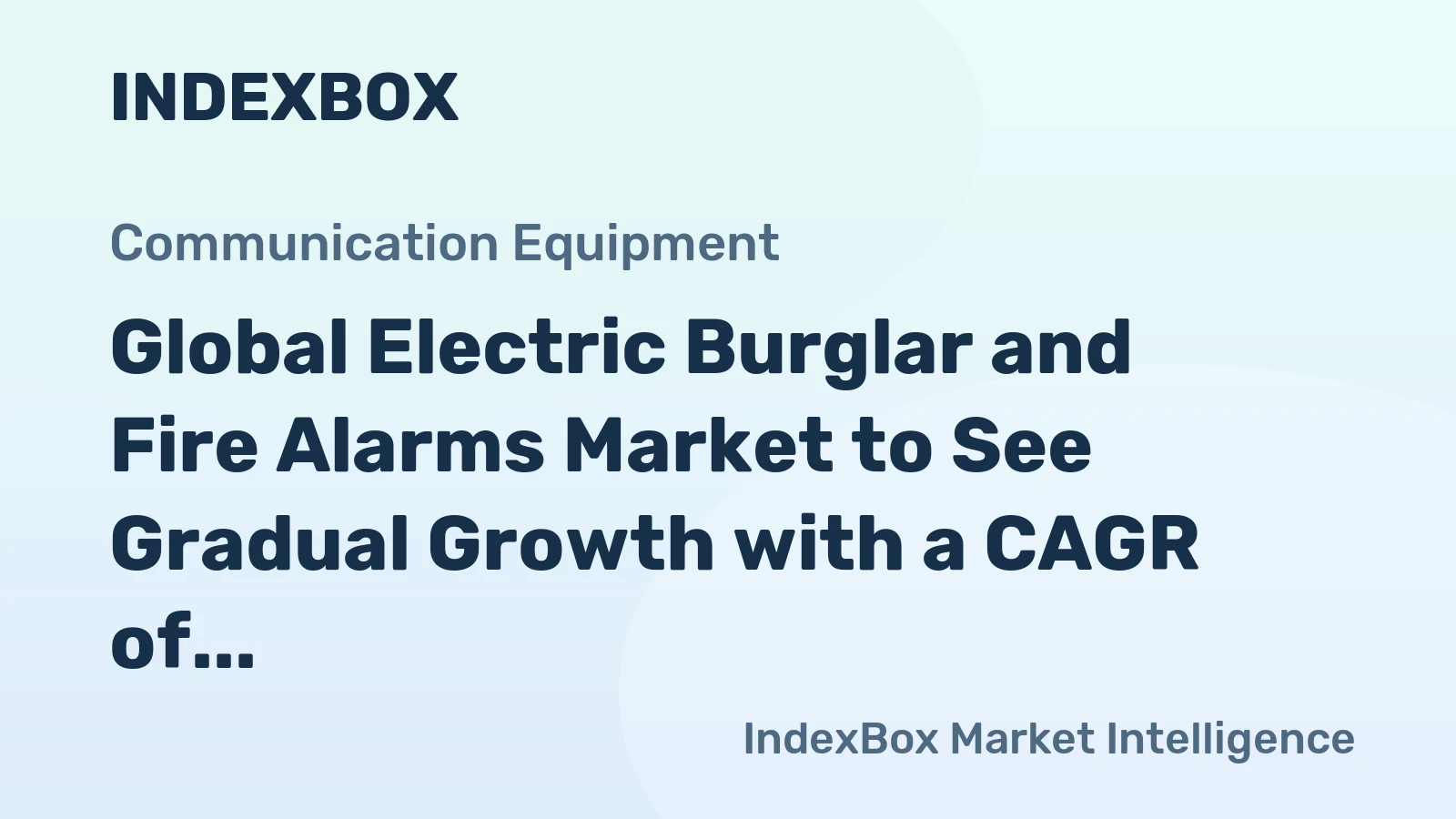 Global Electric Burglar and Fire Alarms Market to See Gradual Growth with a CAGR of +1.7% Over Next Decade