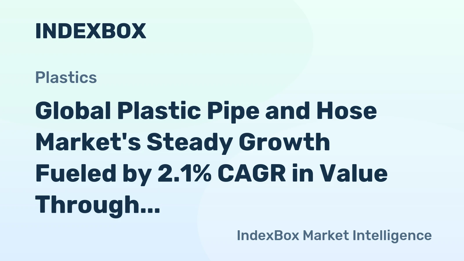 Global Plastic Pipe and Hose Market's Steady Growth Fueled by 2.1% CAGR in Value Through 2035