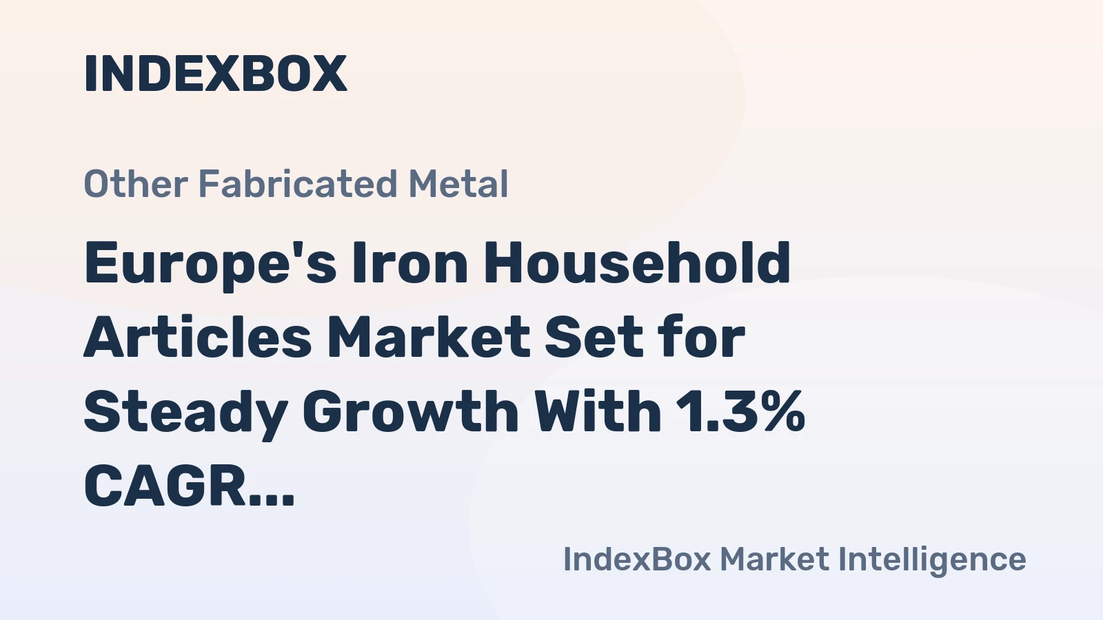 Europe's Iron Household Articles Market Set for Steady Growth With 1.3% CAGR Through 2035