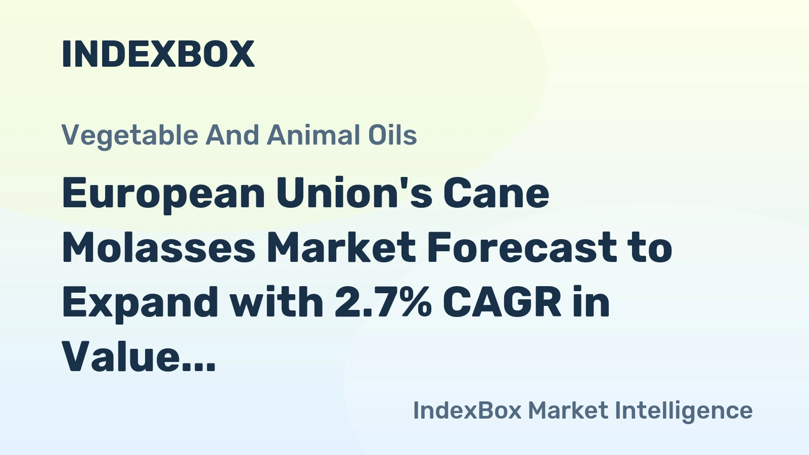 European Union's Cane Molasses Market Forecast to Expand with 2.7% CAGR in Value Terms