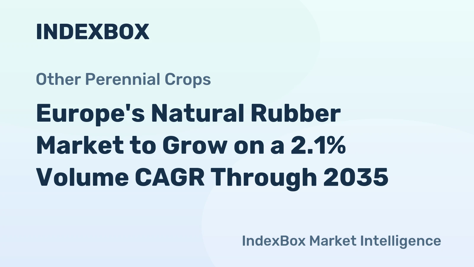 Europe's Natural Rubber Market to Grow on a 2.1% Volume CAGR Through 2035