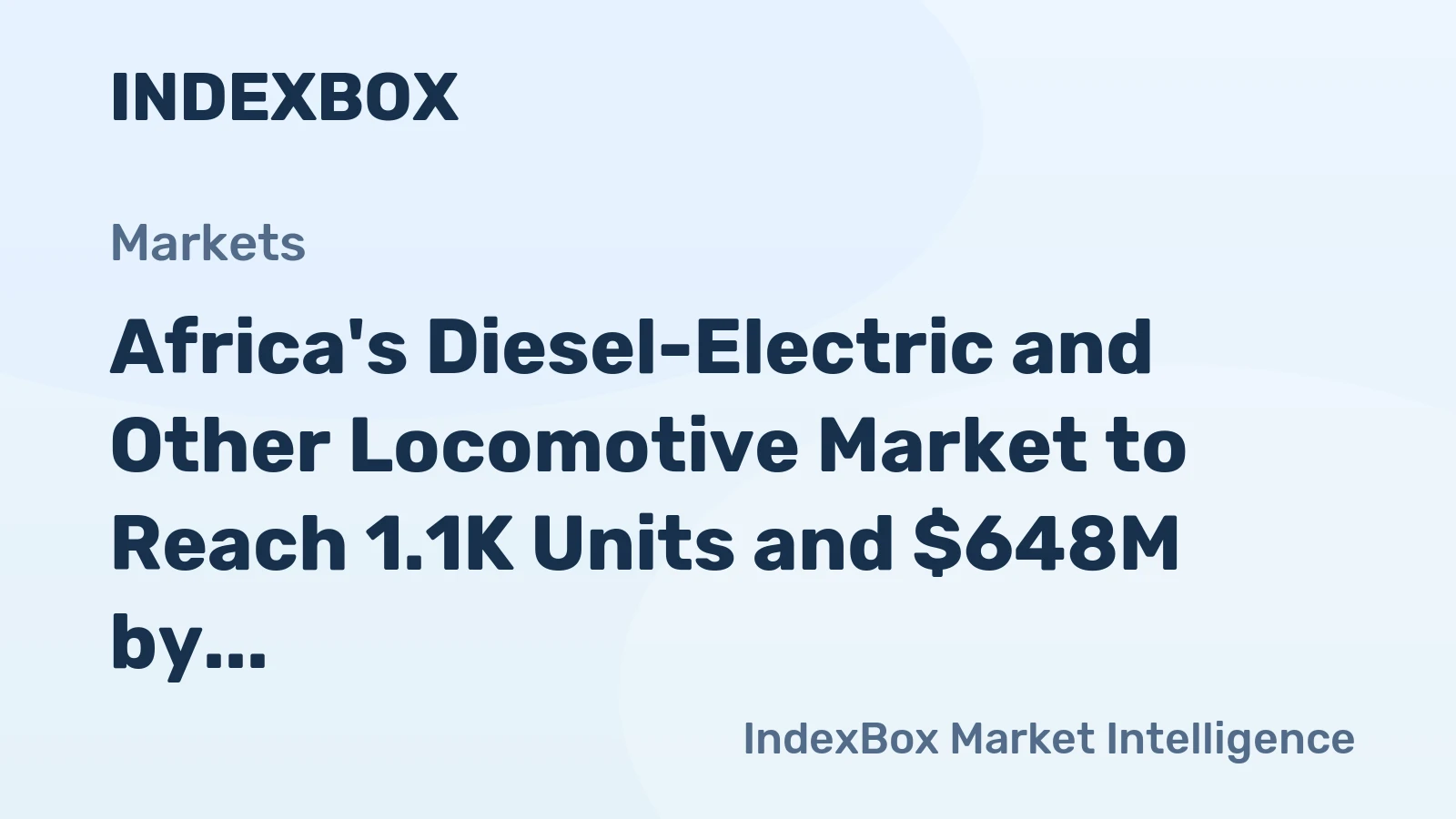 Africa's Diesel-Electric and Other Locomotive Market to Reach 1.1K Units and $648M by 2035