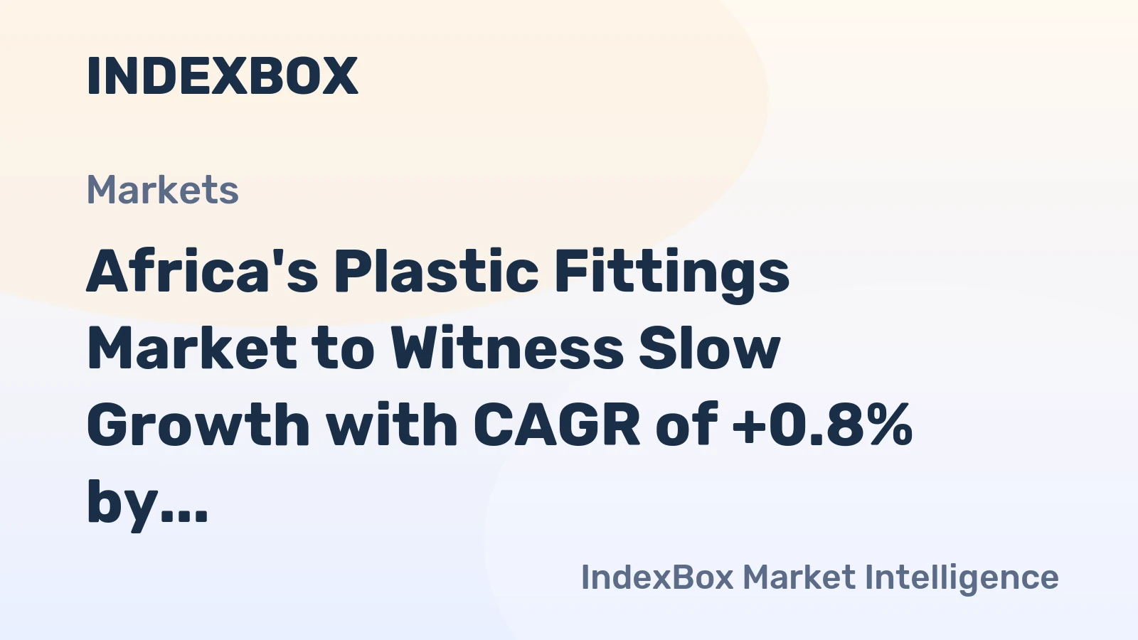 Africa's Plastic Fittings Market to Witness Slow Growth with CAGR of +0.8% by 2035
