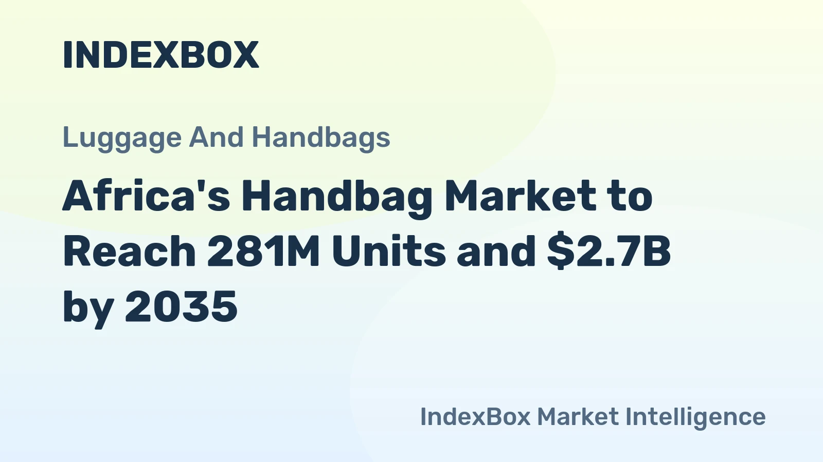Africa's Handbag Market to Reach 281M Units and $2.7B by 2035