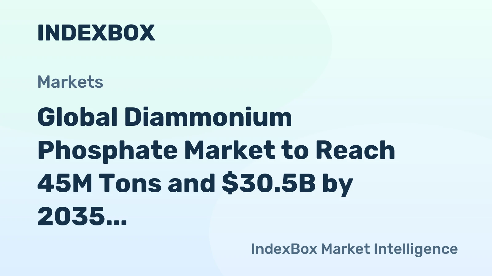 Global Diammonium Phosphate Market to Reach 45M Tons and $30.5B by 2035