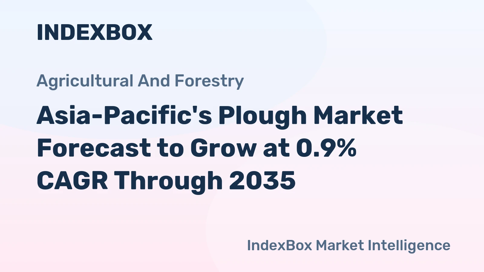Asia-Pacific's Plough Market Forecast to Grow at 0.9% CAGR Through 2035