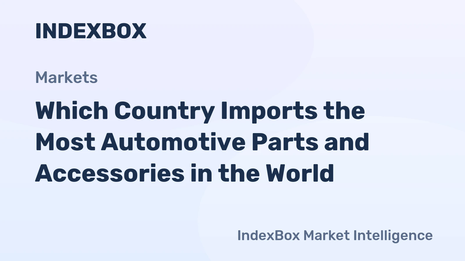 Which Country Imports the Most Automotive Parts and Accessories in the World?