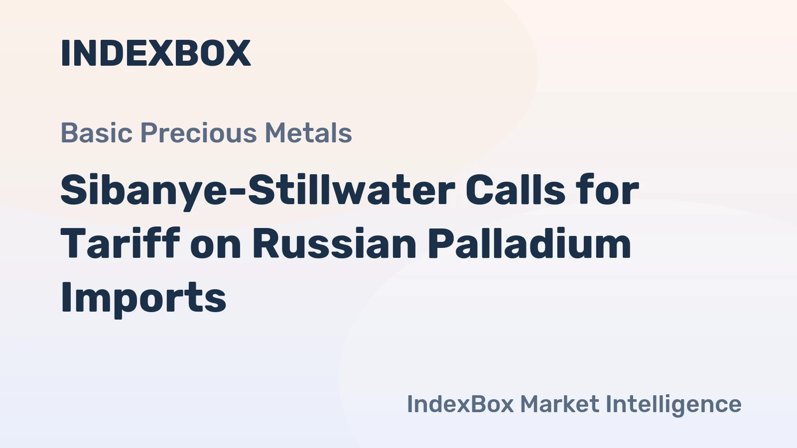 Sibanye-Stillwater Calls for Tariff on Russian Palladium Imports